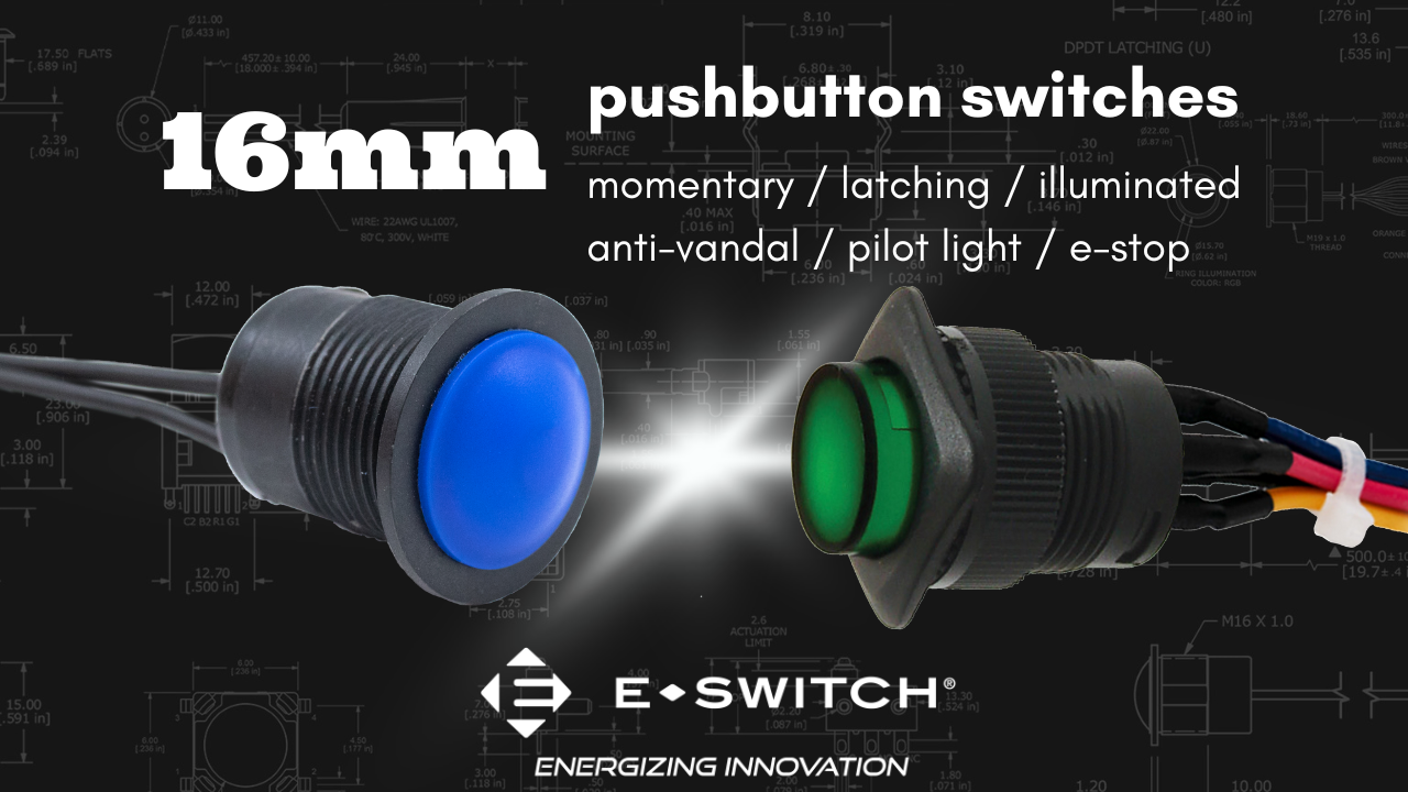 16mm Pushbutton Switch: Momentary, Latching, LED Illuminated